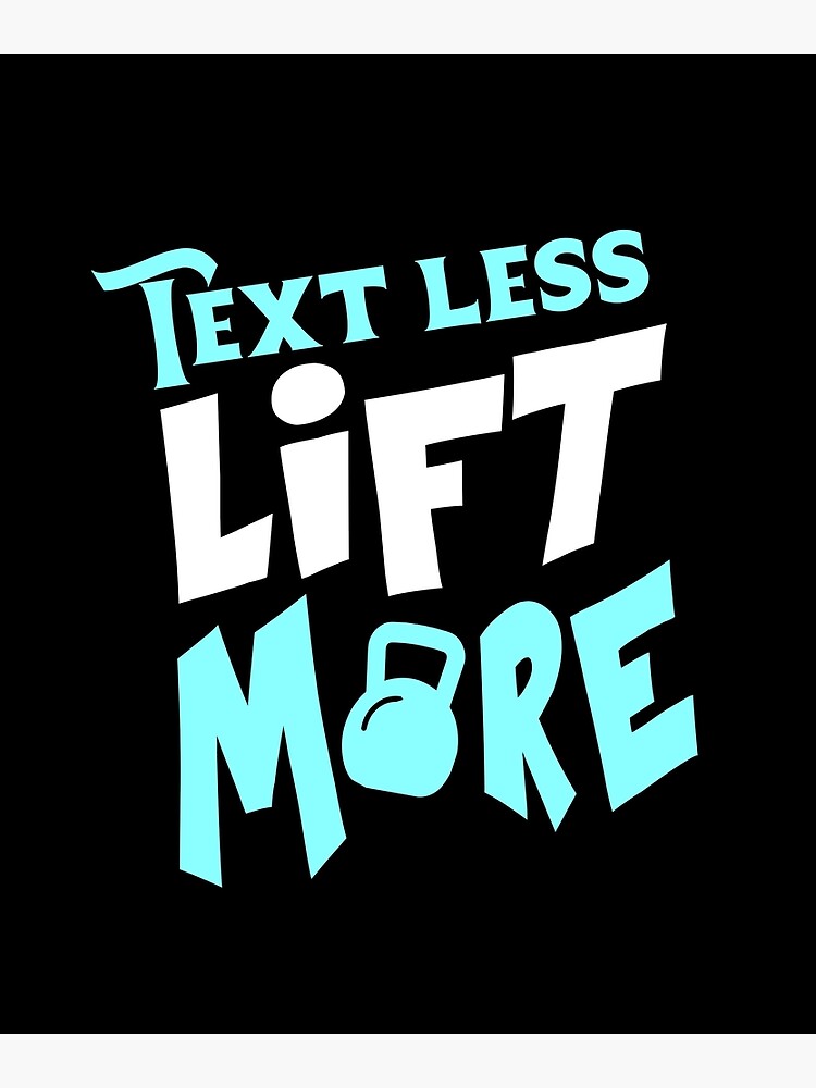 "Text Less Lift More - Hilarious Gym Rules, Funny Fitness Phrase, Print ...