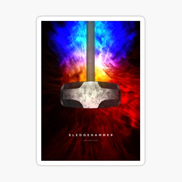 "Sledgehammer" Sticker by mullerdesign | Redbubble