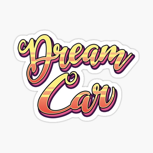"Dream Car Sticker - Text Design for your Vision Board" Sticker by ...