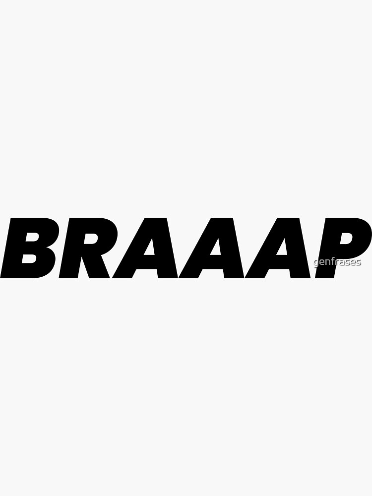 "BRAAAP" Sticker by genfrases | Redbubble