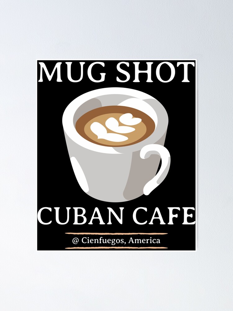 "Americano Cuban Coffee Mug Shot " Poster for Sale by PatentPro | Redbubble