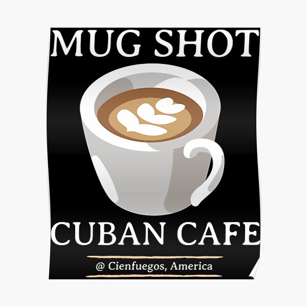 "Americano Cuban Coffee Mug Shot " Poster for Sale by PatentPro | Redbubble