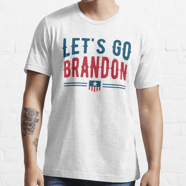 "Let’s Go Brandon" T-shirt for Sale by FUNNYGIFTSMERCH | Redbubble | lets go brandon t-shirts ...