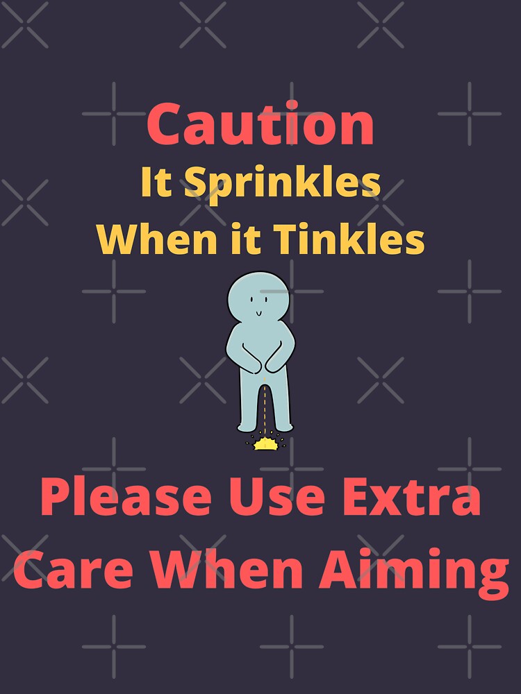 "funny Sprinkle tshirt, sprinkles when it tinkles" T-shirt for Sale by ...
