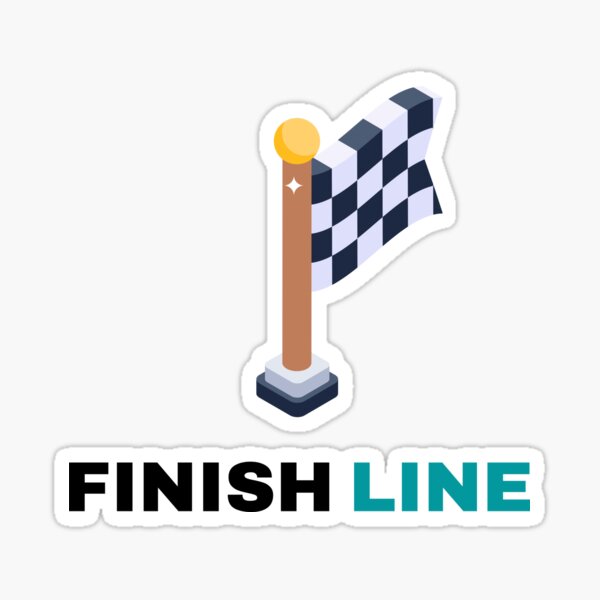 "Finish Line,your are so close to the finish line" Sticker for Sale by ...