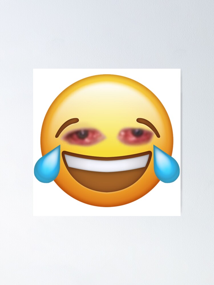 "High laughing emoji meme" Poster by SLOOTER | Redbubble