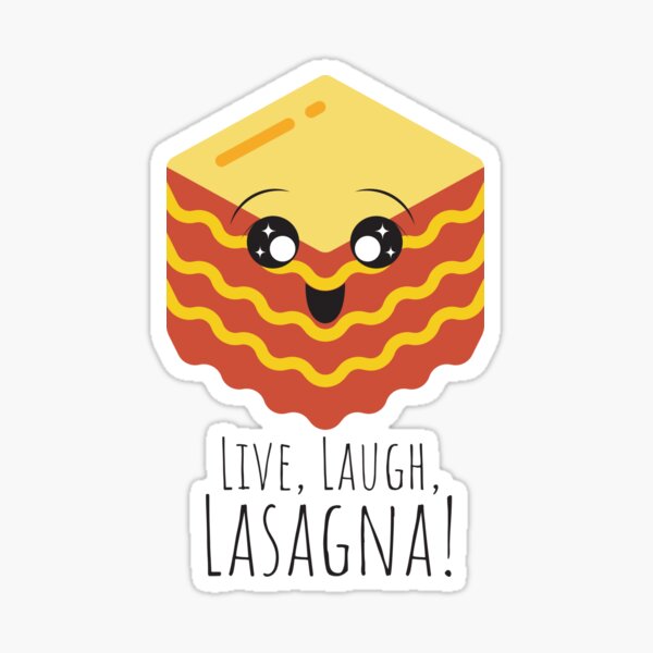 "Live Laugh Lasagna" Sticker for Sale by hellonix | Redbubble