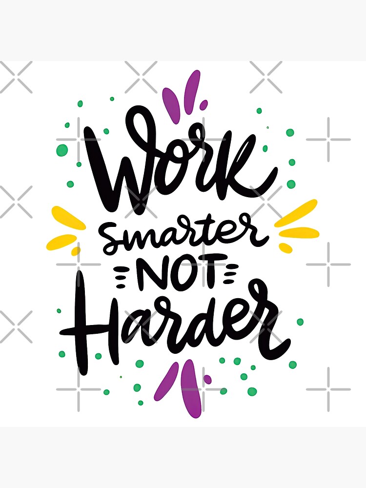Work Smarter Not Harder Quotes Work Motivation Quotes Stock Photos,
