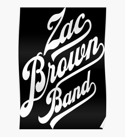 Zac Brown Band: Posters | Redbubble