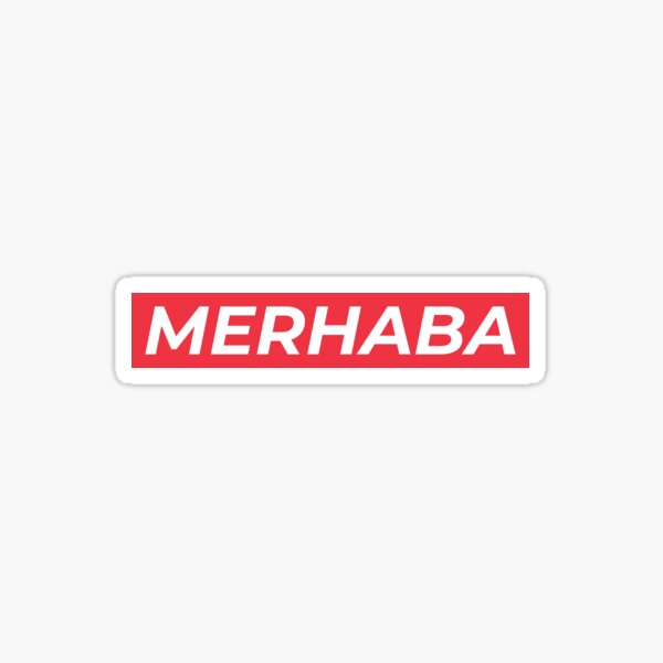 "Merhaba - hello in turkish" Sticker by BloatwareArt | Redbubble