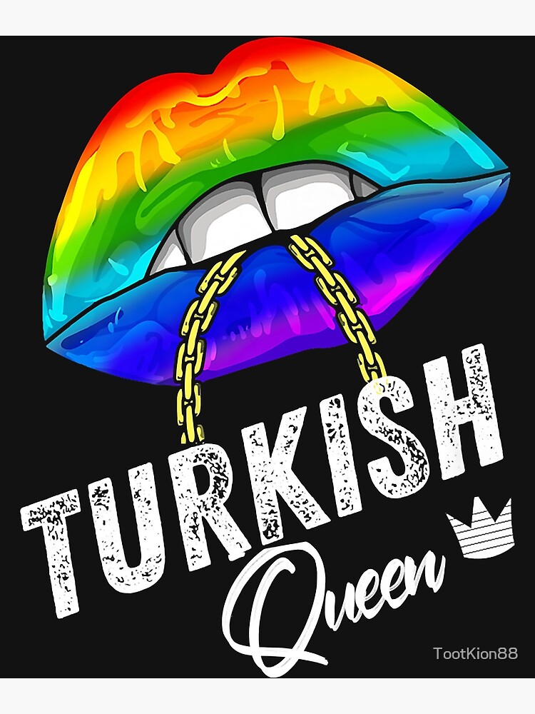 "Turkish Queen LGBTQ Gay Pride Flag Lips Rainbow Turkey Mens" Poster ...