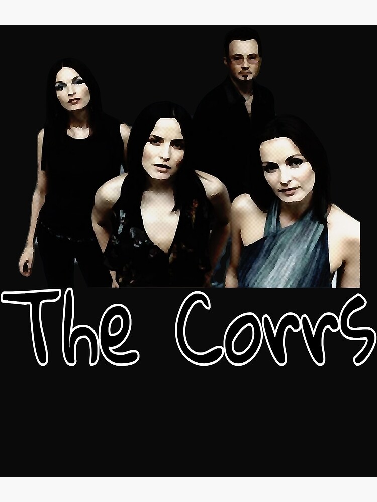 "The Corrs (band)" Poster for Sale by AlbinoSeau12 | Redbubble
