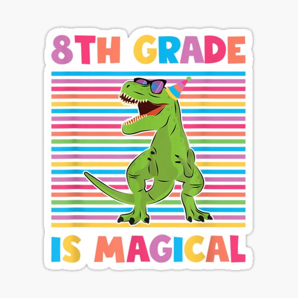 "8th Grade Is Magical Eighth Grade Dinosaur Back To School T-Shirt ...