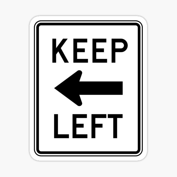 "Copy of American Road Signs R4 series : KEEP LEFT." Sticker by ...