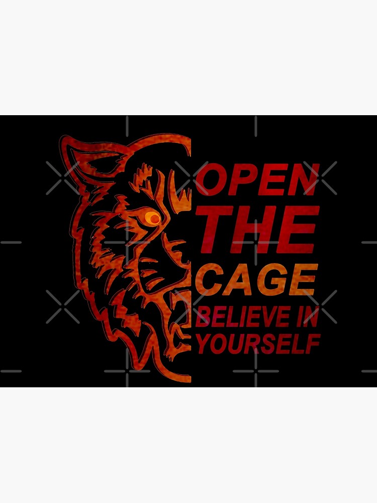 Open The Cage Believe in Yourself (Animal Theme Design) Premium Matte ...