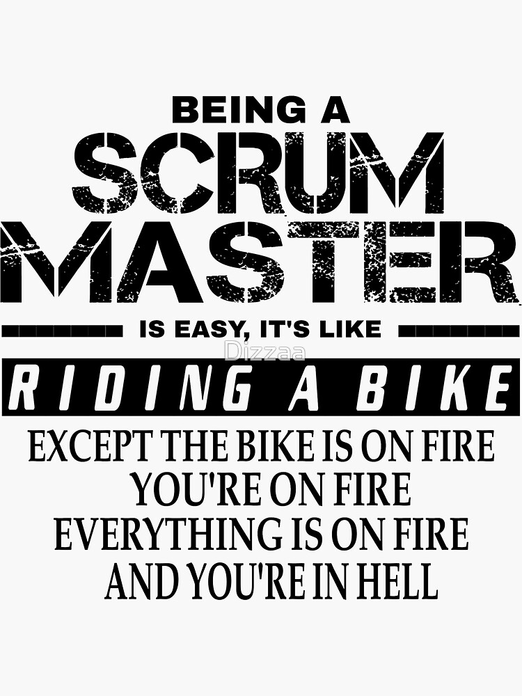 "Being A Scrum Master Is Easy It's Like Riding A Bike " Sticker for ...