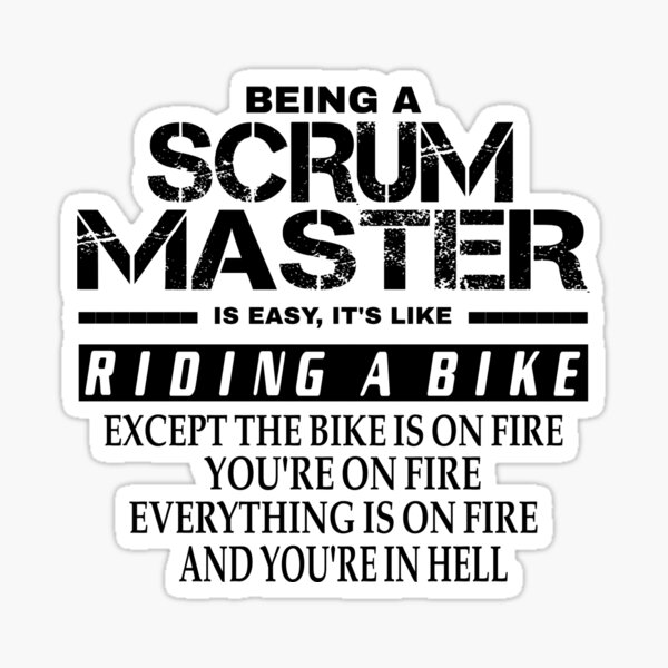 "Being A Scrum Master Is Easy It's Like Riding A Bike " Sticker for ...