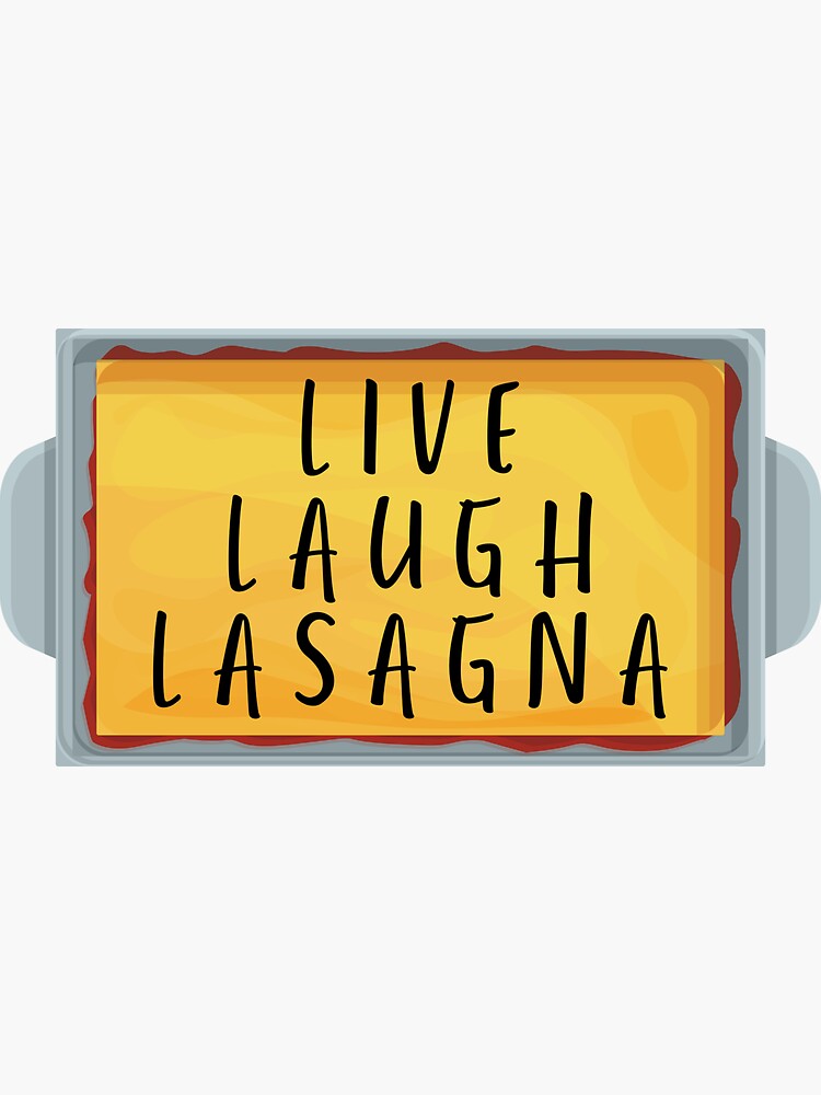 "Live Laugh Lasagna" Sticker for Sale by flowandglow | Redbubble