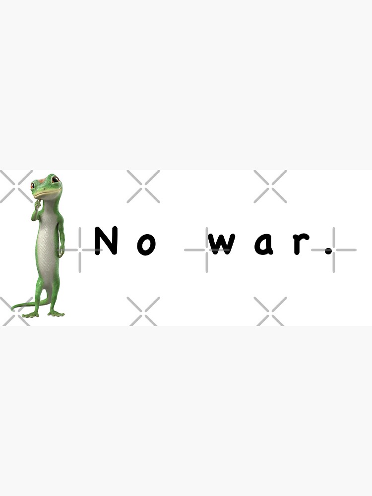 "No war geico gecko" Sticker for Sale by bobaapearls | Redbubble