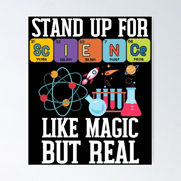 "Stand Up For Science Like Magic But Real Funny Science Studies Quote ...
