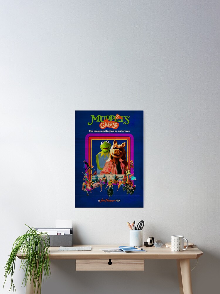 "The Muppets Grease 2" Poster for Sale by thecleggosaurus | Redbubble