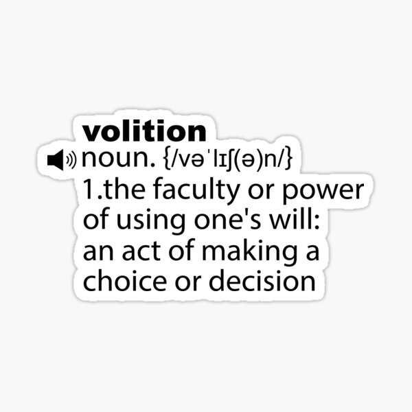 "volition definition" Sticker by khalifaelbad | Redbubble