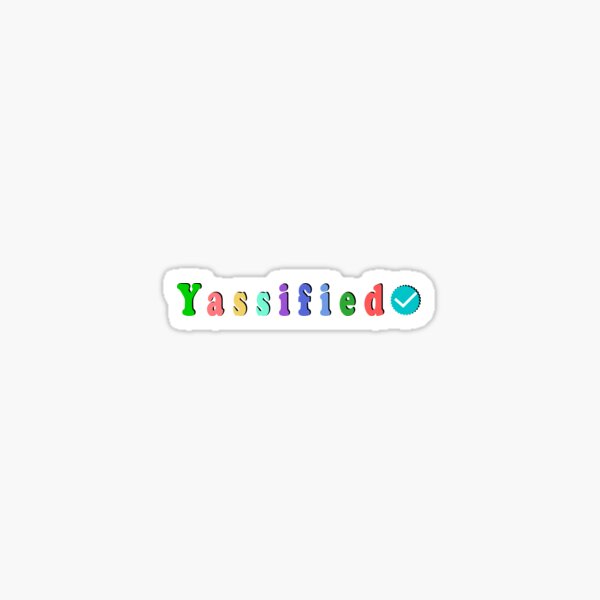 "yassified " Sticker by JawadBaali | Redbubble