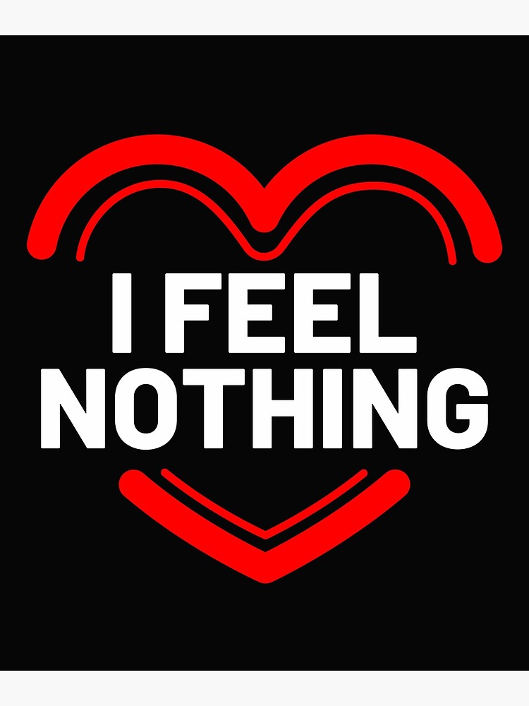 "Funny I Feel Nothing Heart Shape Anti Valentine's Day Humor" Poster by ...
