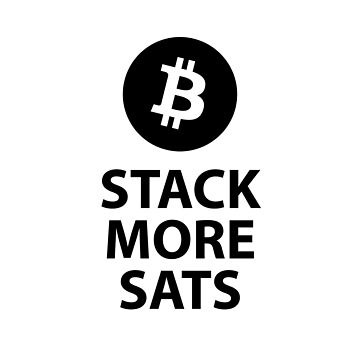 "stack more sats - Bitcoin Logo" Poster by NautilusMare | Redbubble