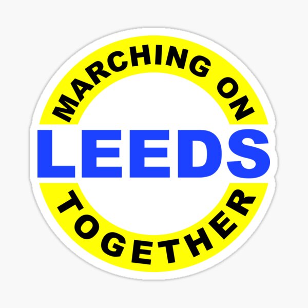 "Marching On Together - Leeds" Sticker by VerifiedFan | Redbubble