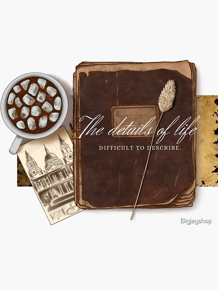 "The details of life are difficult to describe." Sticker for Sale by ...