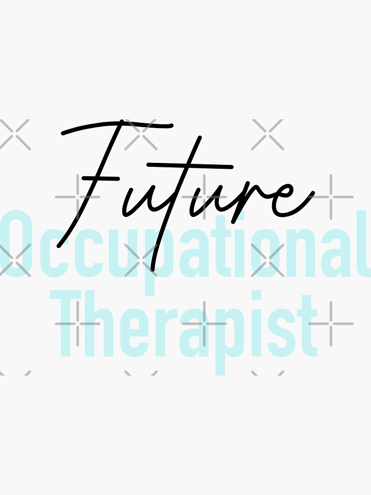 "Future Occupational Therapist " Sticker by merrybutterfly | Redbubble