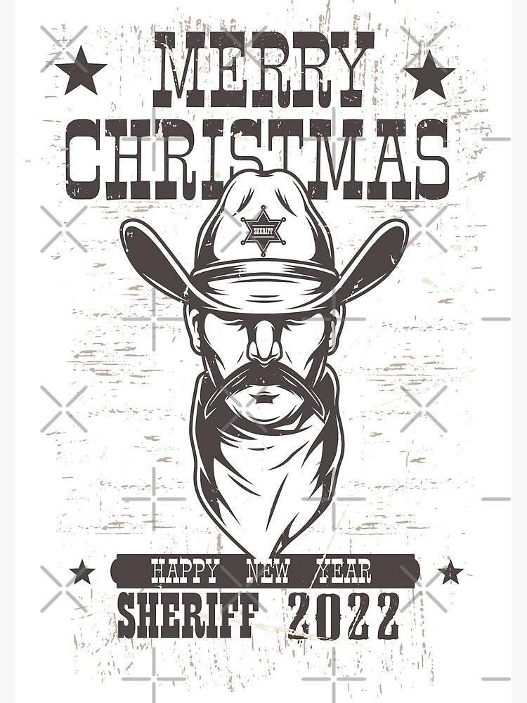 "Merry christmas and happy new year Sheriff" Poster by RedPic01 | Redbubble