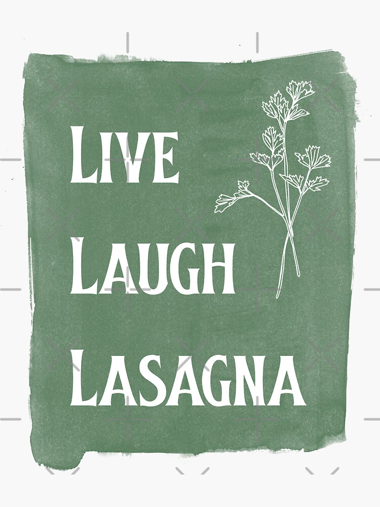 "Live Laugh Lasagna. Essential Life Motto For Italian Food Lover ...
