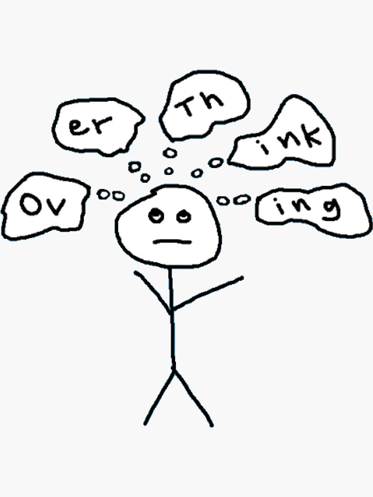 "Overthinking | Funny Meme | Drawing" Sticker for Sale by tomefromme ...