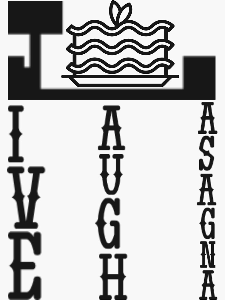 "Live laugh lasagna" Sticker by GTS-creations | Redbubble