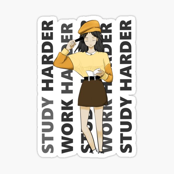 "Study Harder Work Harder" Sticker by RyroTor | Redbubble
