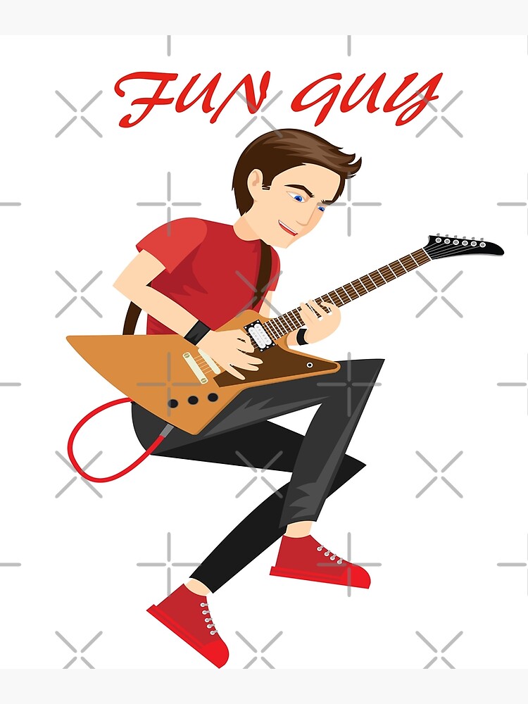 "THE GUITARIST IS THE FUN GUY" Art Print by hyenadesigner | Redbubble
