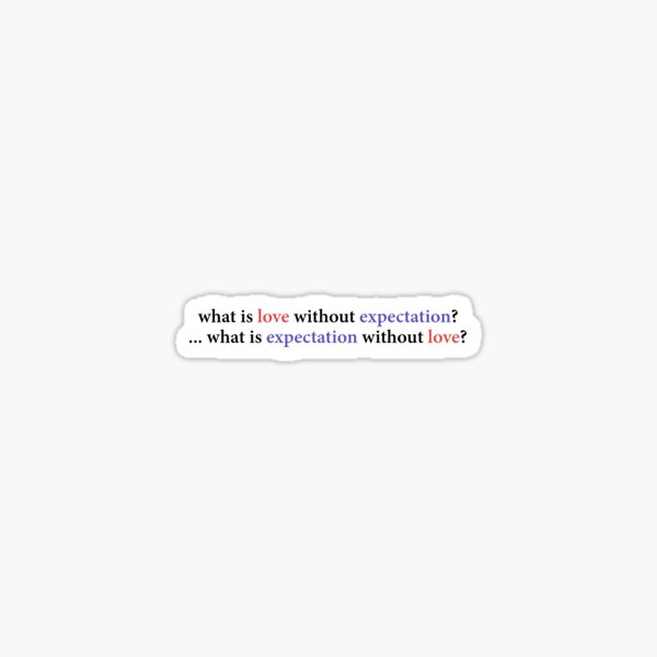 "What is Love Without Expectation? (Dimension 20) (Transparent ...