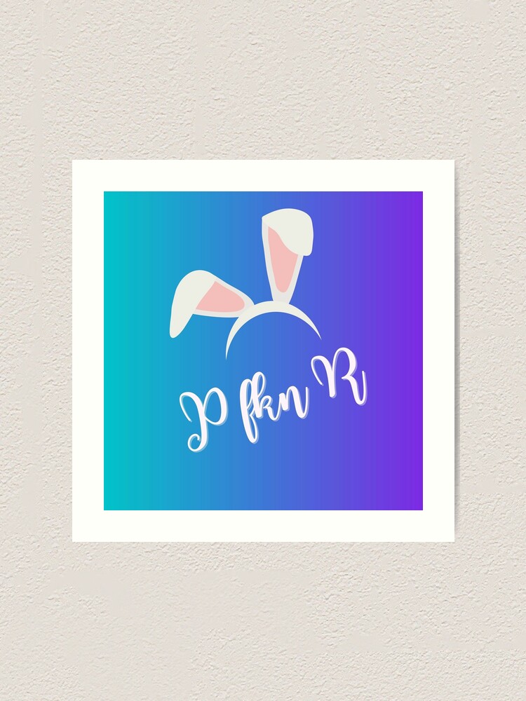 "Bad bunny's P fkn R design logo" Art Print for Sale by silveregale ...
