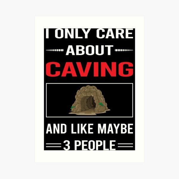 "Funny 3 People Caving Caver Spelunking Spelunker Speleology" Art Print ...