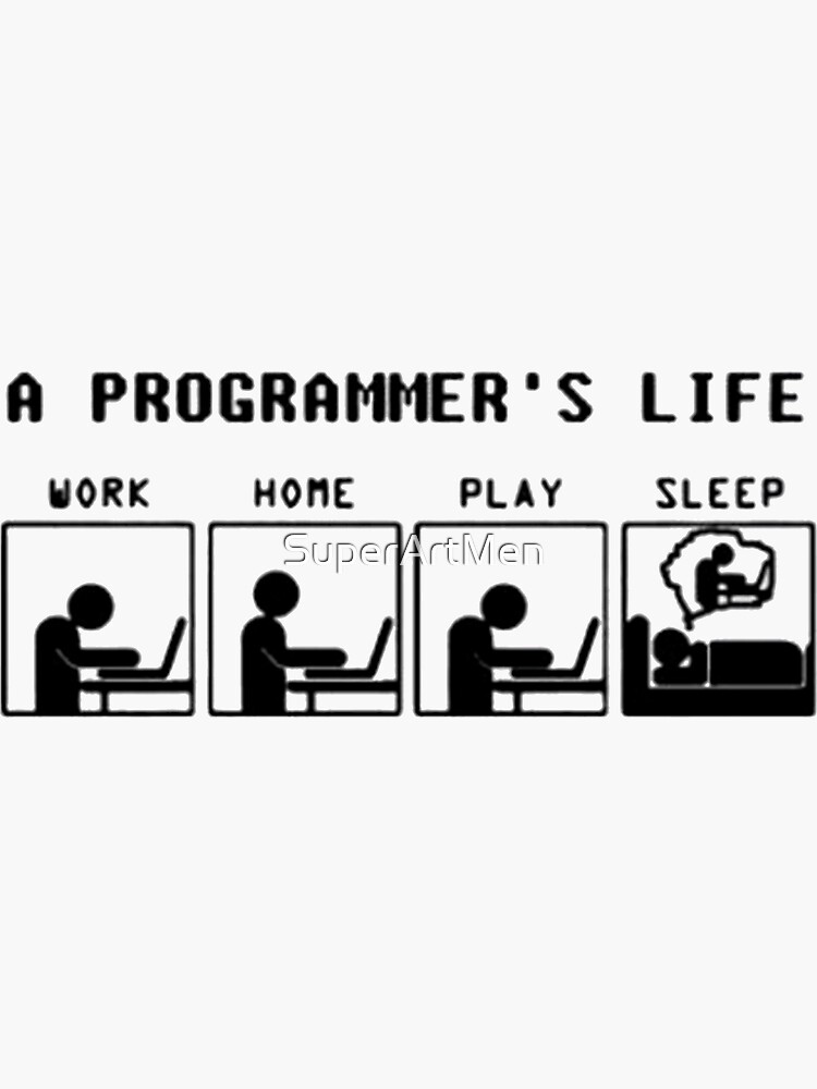 A Programmers Life Work Home Play Sleep Sticker For Sale By