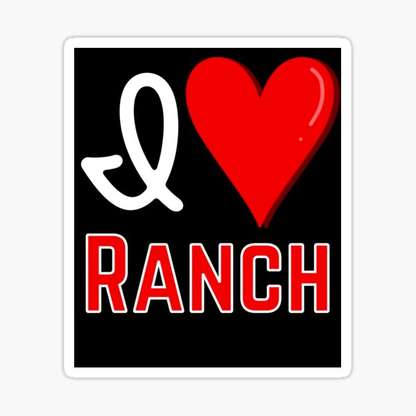 "I love Ranch Prank Gag Gift Design" Sticker by randitheartist | Redbubble