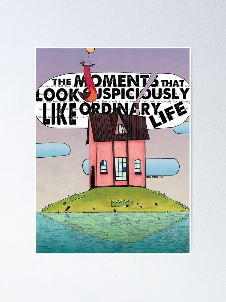 ""Moments that look like ordinary life" - Whimsical inspirational quote ...