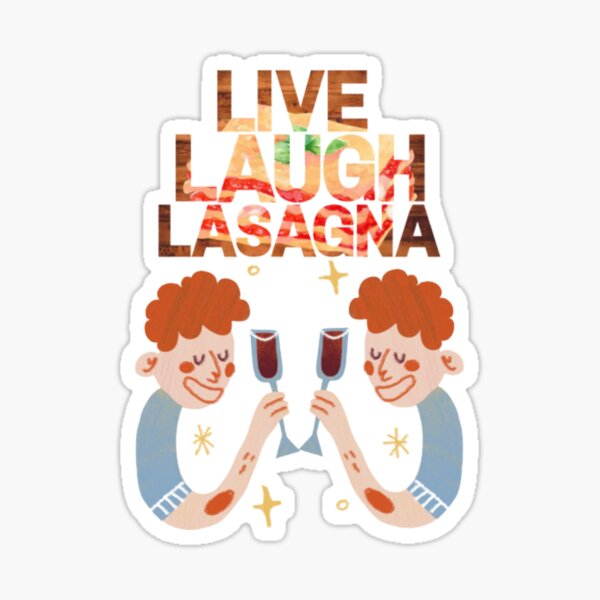 "live laugh lasagna lasagne pasta" Sticker for Sale by AK-AmritaKumari ...