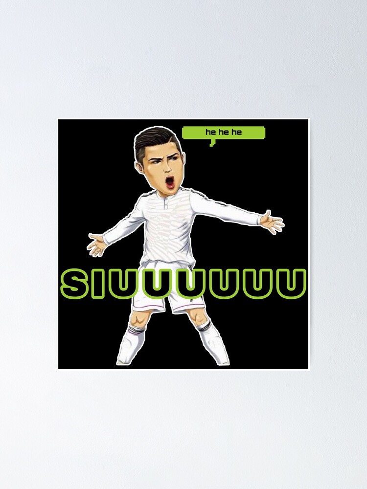 "Hehehe SUIII Cristiano ronaldo " Poster for Sale by sizamix | Redbubble