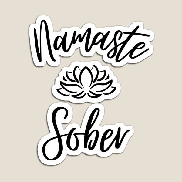 "Namaste Sober Gear" Magnet for Sale by Tuesday Robbins | Redbubble