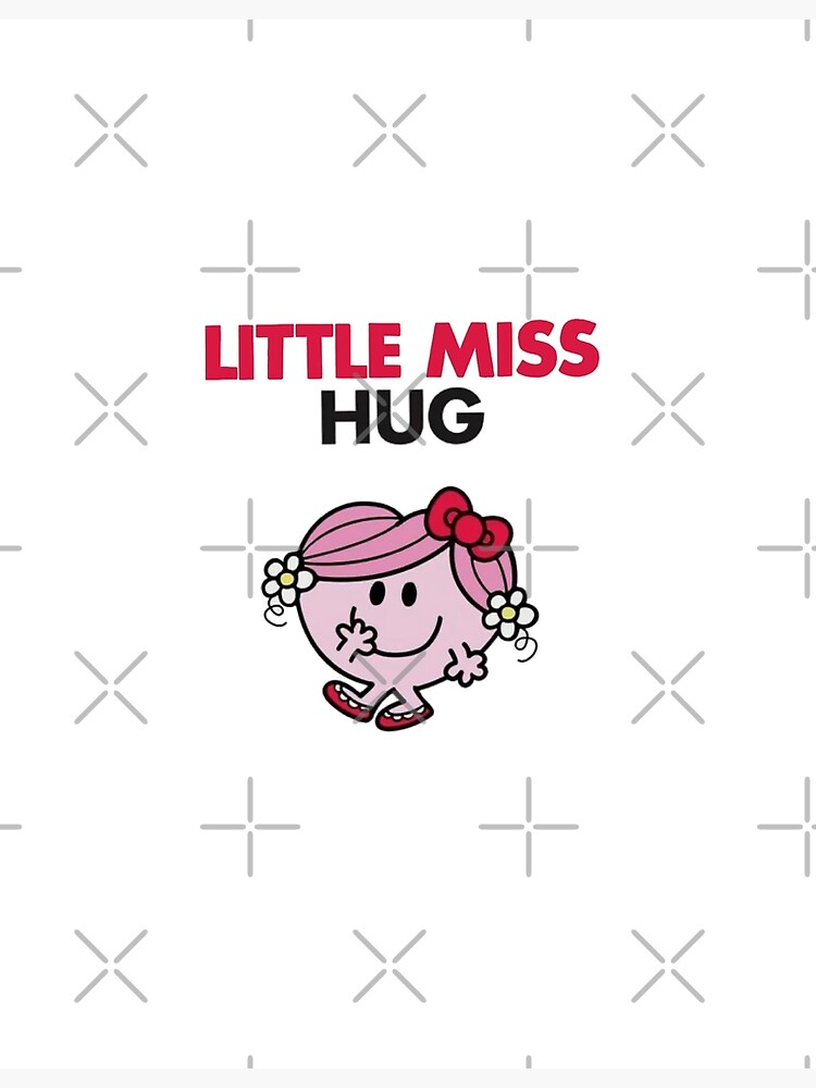 "LITTLE MISS HUG" Poster for Sale by PASIONstyle | Redbubble