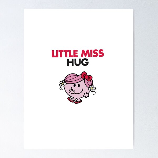 "LITTLE MISS HUG" Poster by PASIONstyle | Redbubble