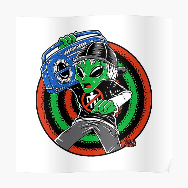 "Hip Hop Alien" Poster by flyingstroke | Redbubble